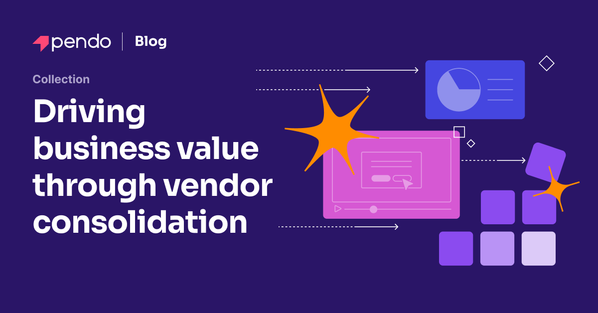 Driving Business Value Through Vendor Consolidation Pendo Blog