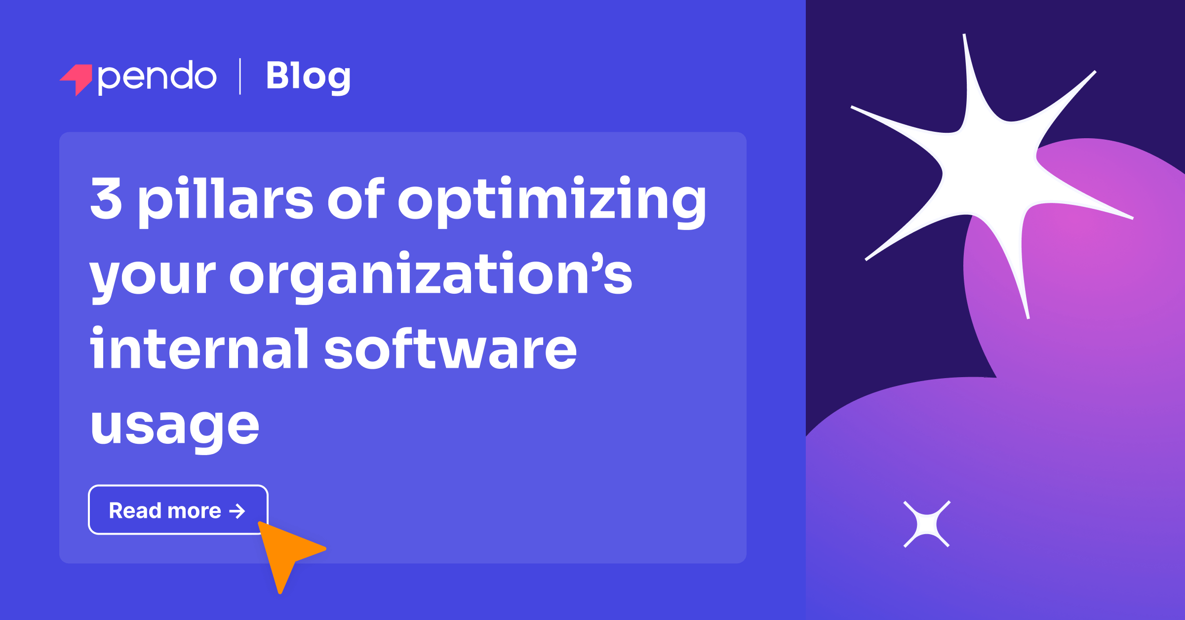 3 pillars of optimizing your internal software usage | Pendo Blog