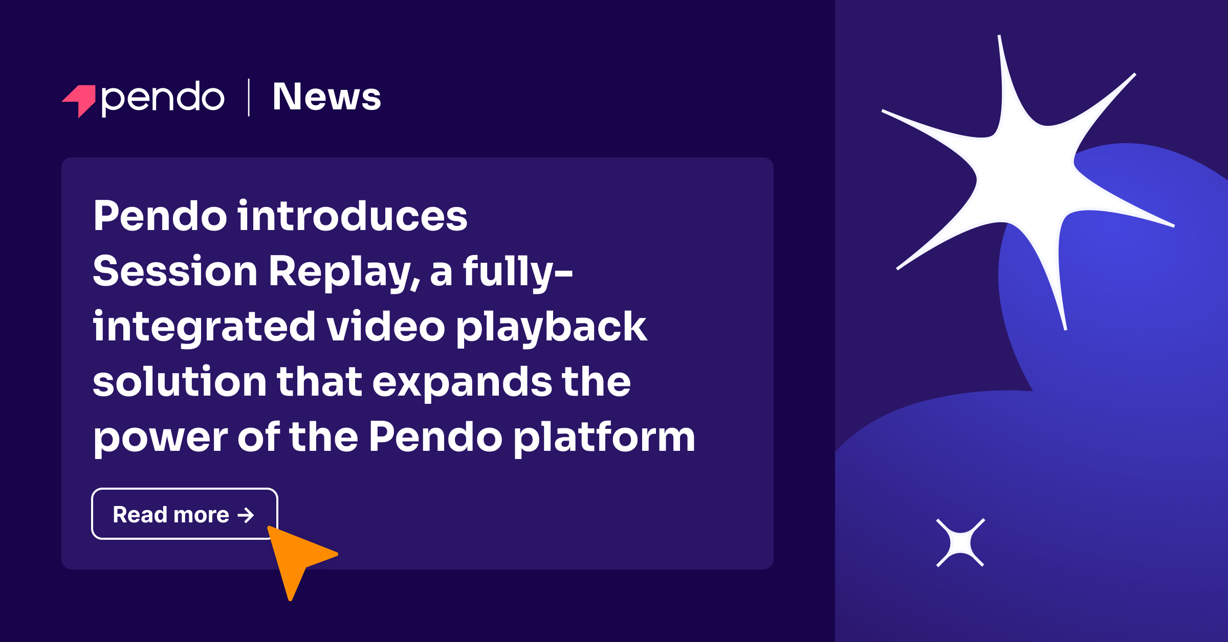 Pendo Introduces Session Replay, a Fully-Integrated Video Playback Solution that Expands the ...